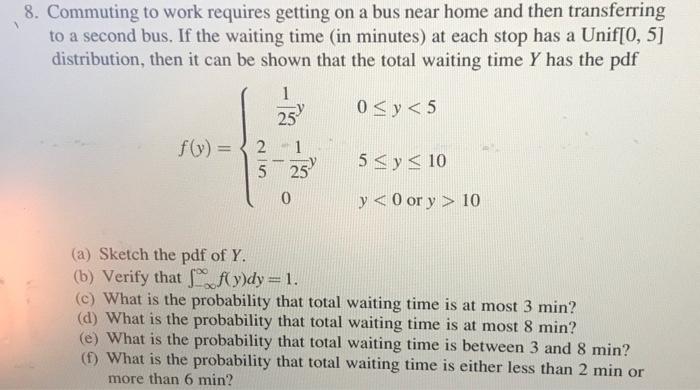 Solved Commuting to work requires getting on a bus near home | Chegg.com