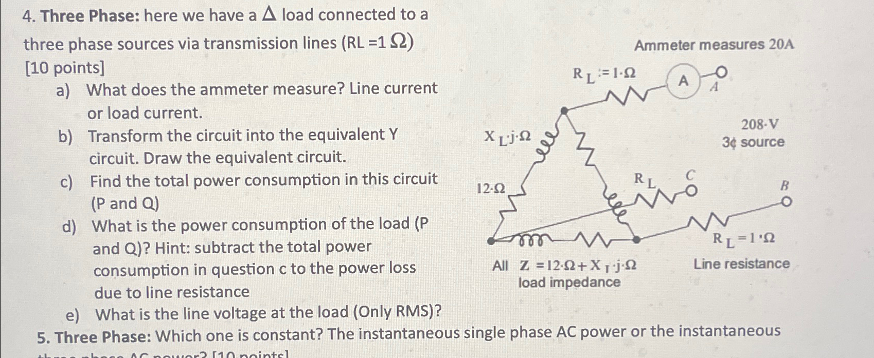 Solved Question 5 ﻿please !!!!:Three Phase: here we have a Δ | Chegg.com