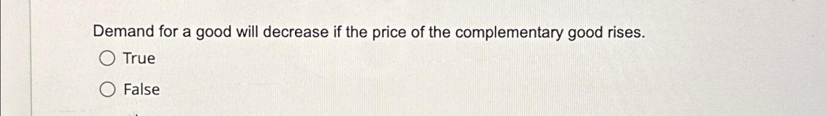 Solved Demand for a good will decrease if the price of the | Chegg.com