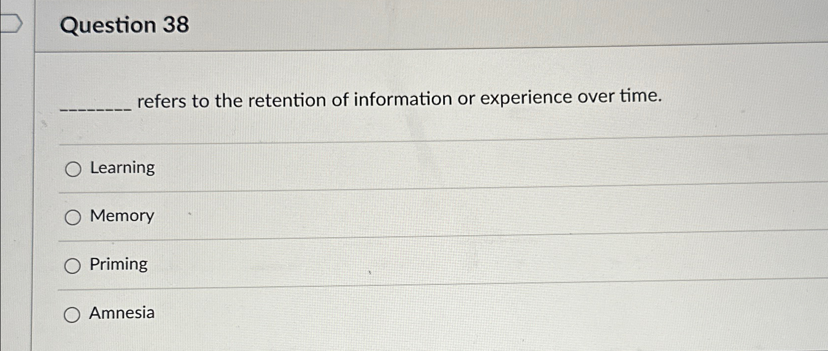 Solved Question 38refers to the retention of information or | Chegg.com