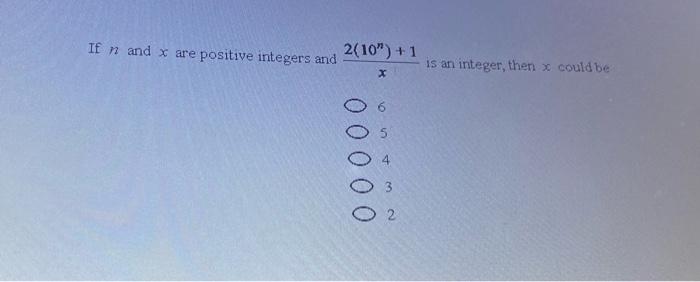 Solved If n and x are positive integers and x2(10n)+1 is an | Chegg.com