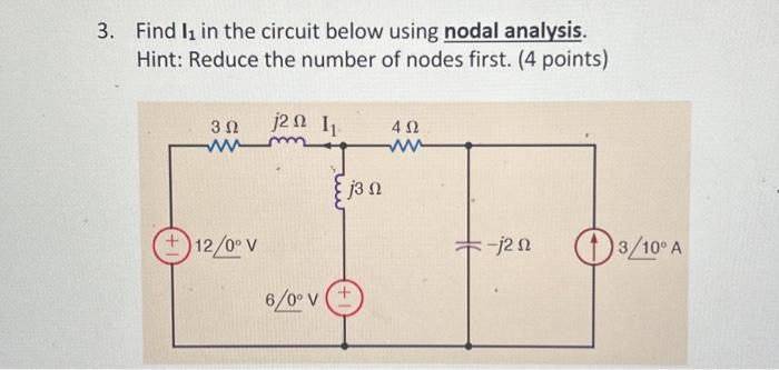 Solved 3. Find I1 in the circuit below using nodal analysis. | Chegg.com