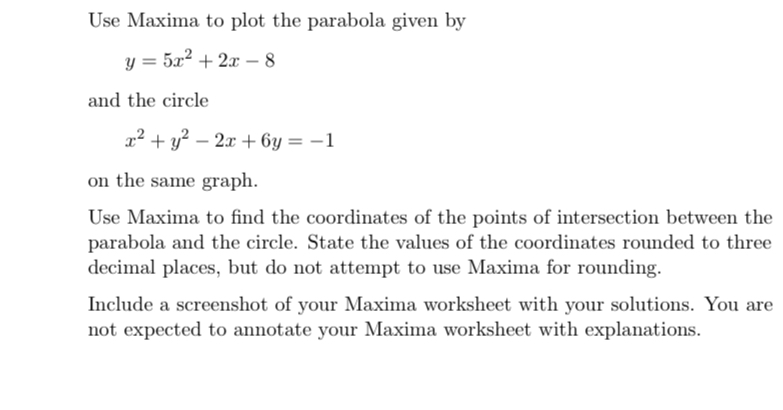 Use Maxima to plot the parabola given byy=5x2+2x-8and | Chegg.com
