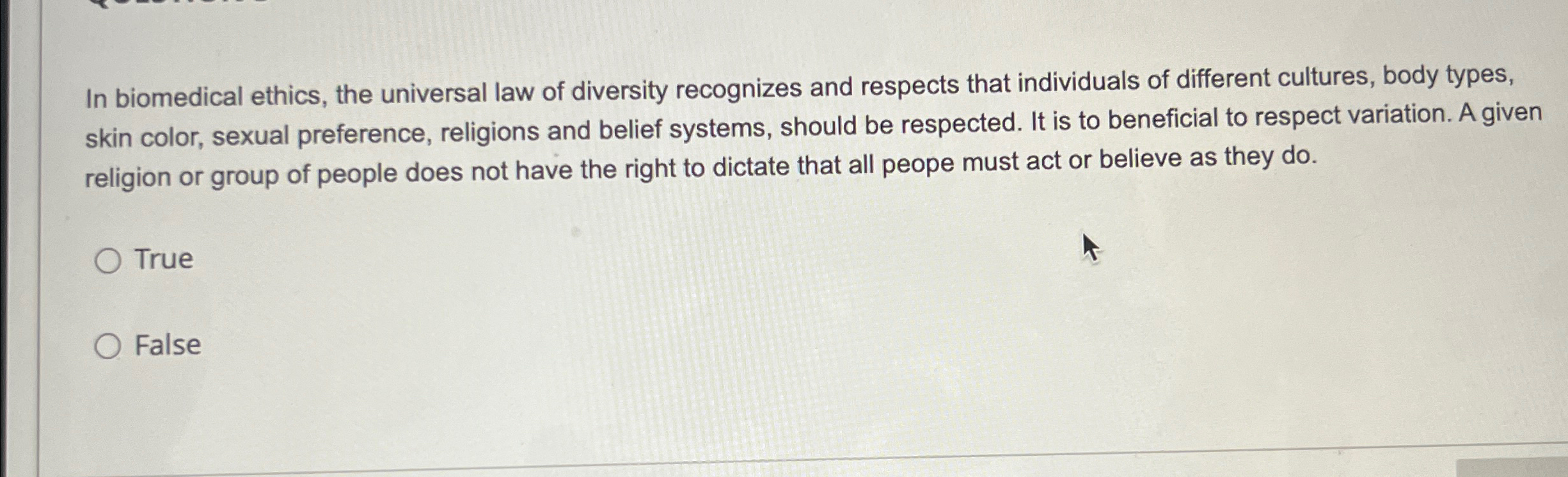 Solved In biomedical ethics, the universal law of diversity | Chegg.com