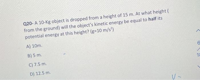 Solved Q20- A 10- Kg object is dropped from a height of 15 | Chegg.com