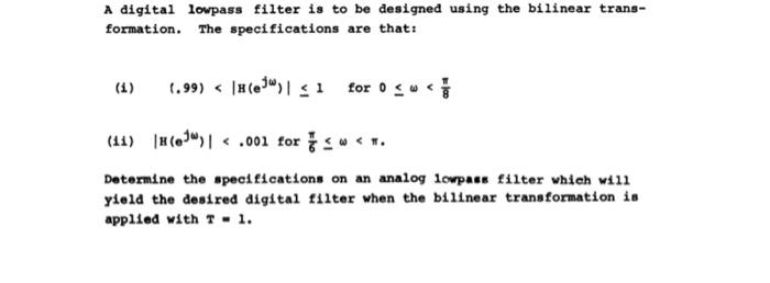 A digital lowpass filter is to be designed using the | Chegg.com