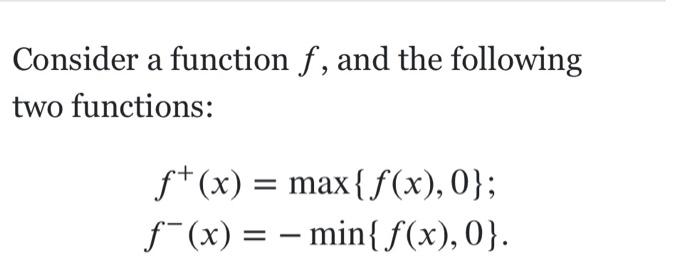 Solved f is a measurable function , then f ^+ , f^- | Chegg.com