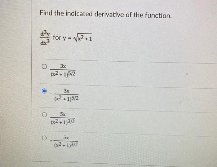 Solved Find the indicated derivative of the function. dx3d3y | Chegg.com