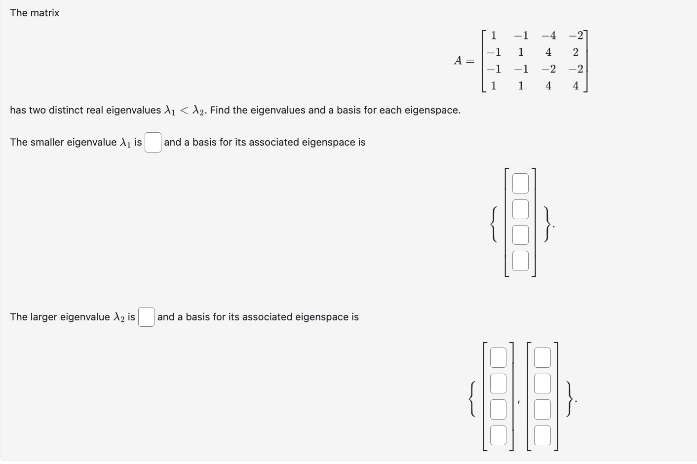 Solved The matrixA=[1-1-4-2-1142-1-1-2-21144]has two | Chegg.com