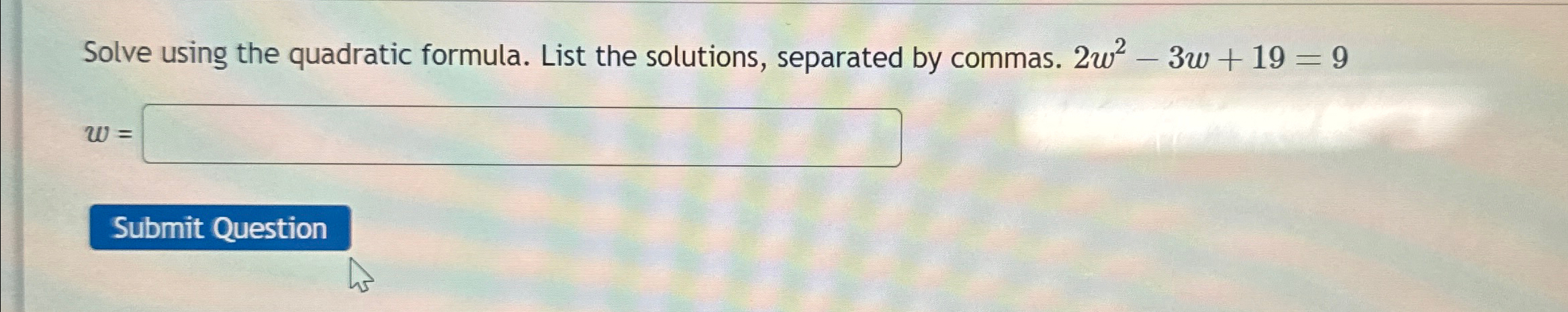 Solved Solve using the quadratic formula. List the | Chegg.com