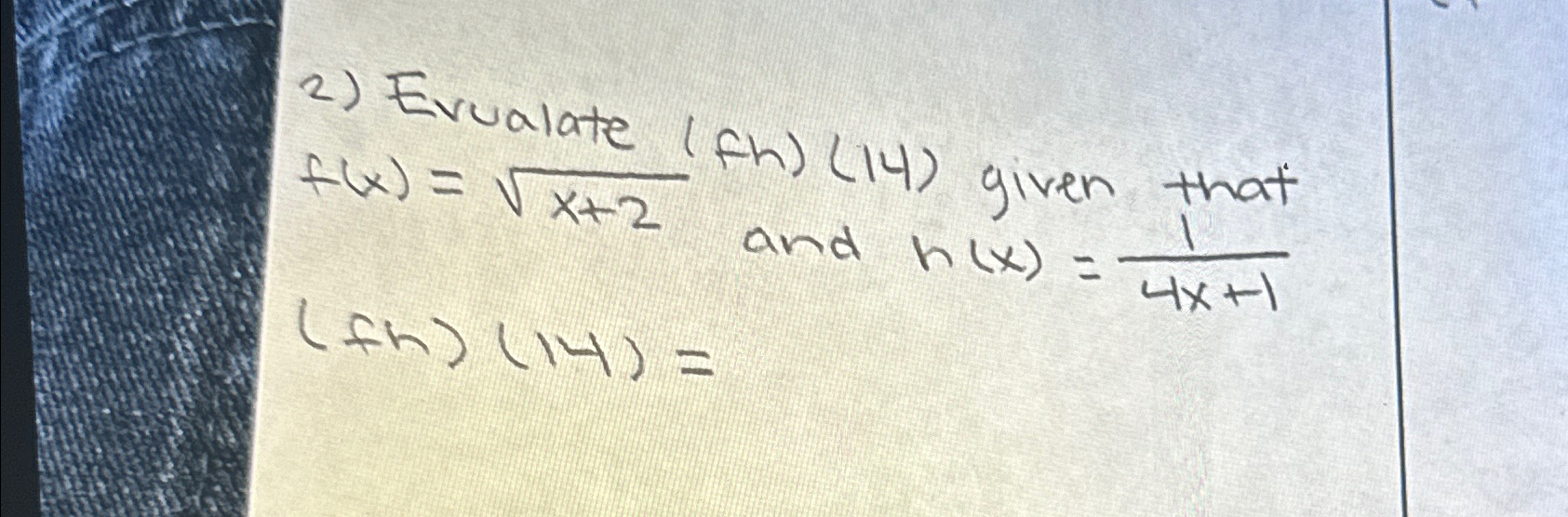 Solved Evualate (fh) ﻿given that =x+22 f(x)=x+22 ﻿and | Chegg.com