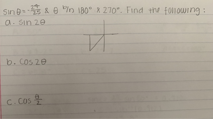 Solved sin theta=-24/25 and theta is between 180 degrees and | Chegg.com