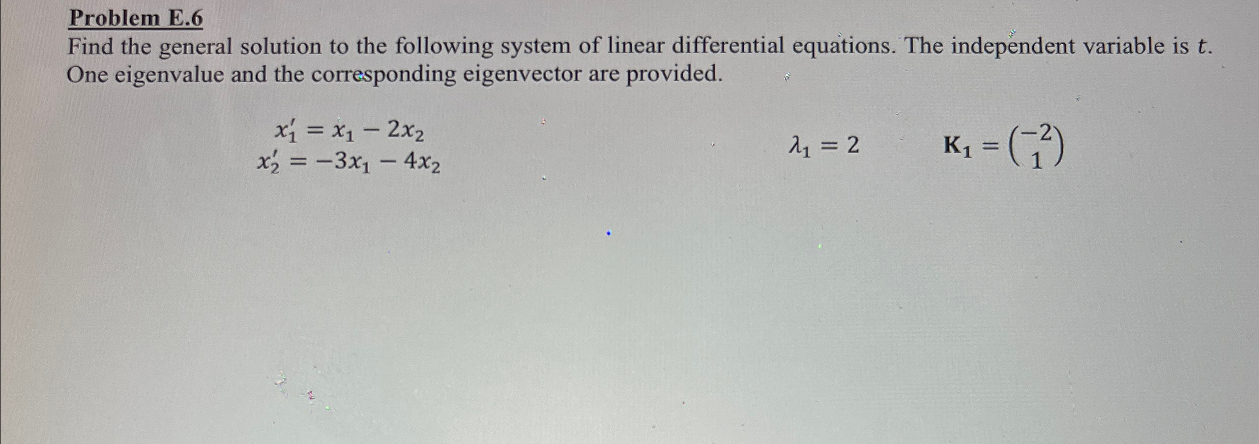 Solved Problem E. 6Find the general solution to the | Chegg.com