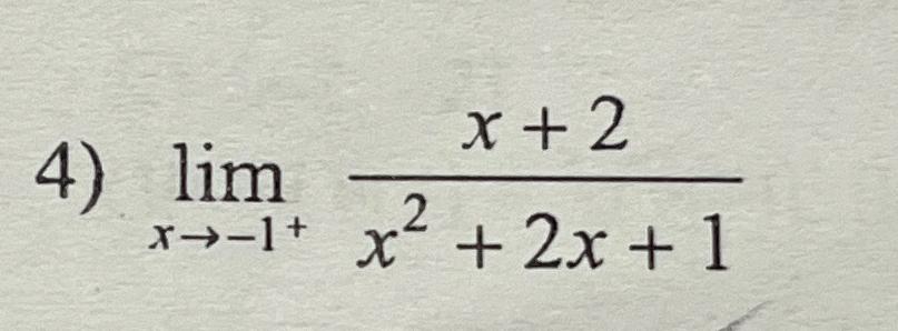 Solved limx→-1+x+2x2+2x+1 | Chegg.com