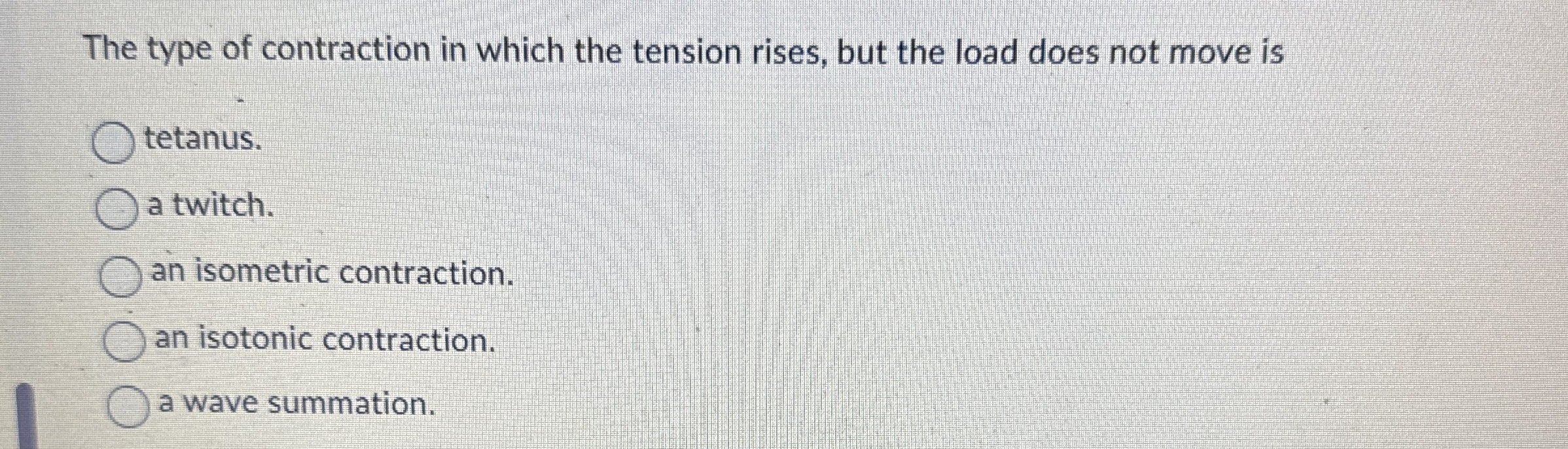 Solved The type of contraction in which the tension rises, | Chegg.com
