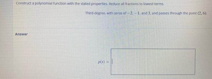 Solved Construct a polynomial function with the stated | Chegg.com