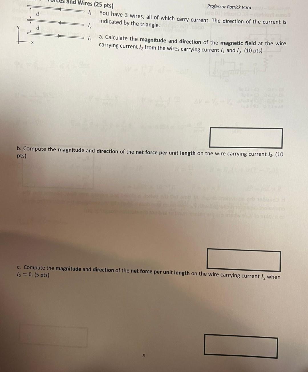 Solved and Wiroe (25 pts) Professor Patrick Vora You have 3 | Chegg.com