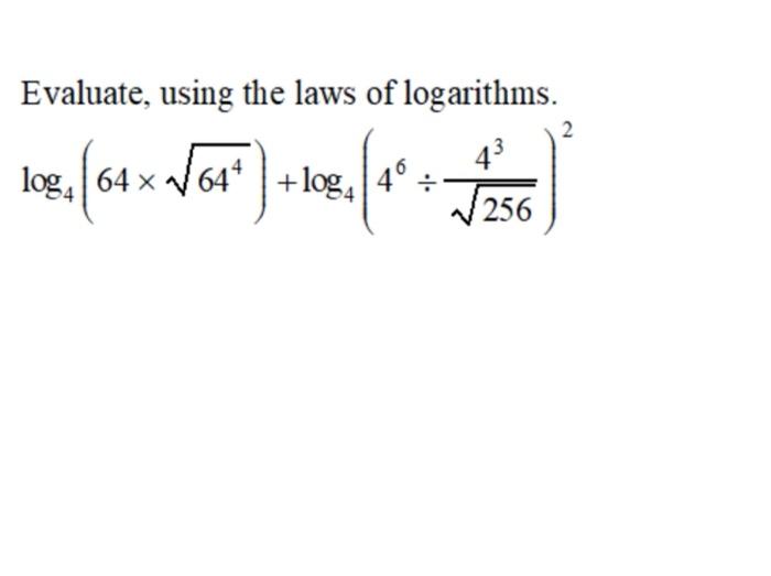 Solved Evaluate, using the laws of logarithms. | Chegg.com
