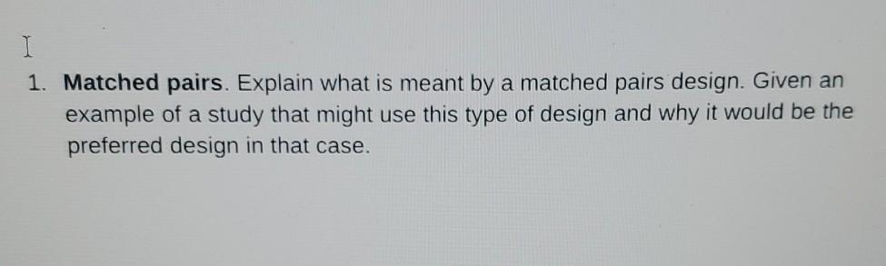 Solved I 1. Matched pairs. Explain what is meant by a | Chegg.com