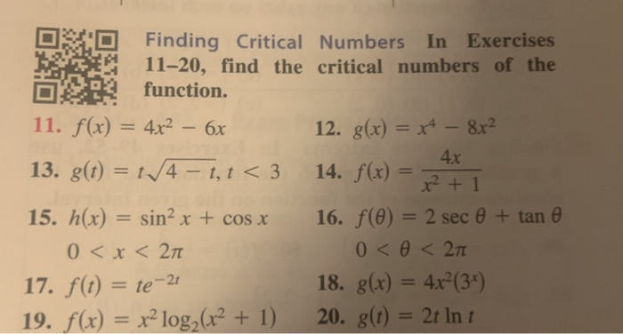 Solved Finding Critical Numbers In Exercises 11-20, find the | Chegg.com Solved Finding Critical Numbers In Exercises 11-20, find the | Chegg.com