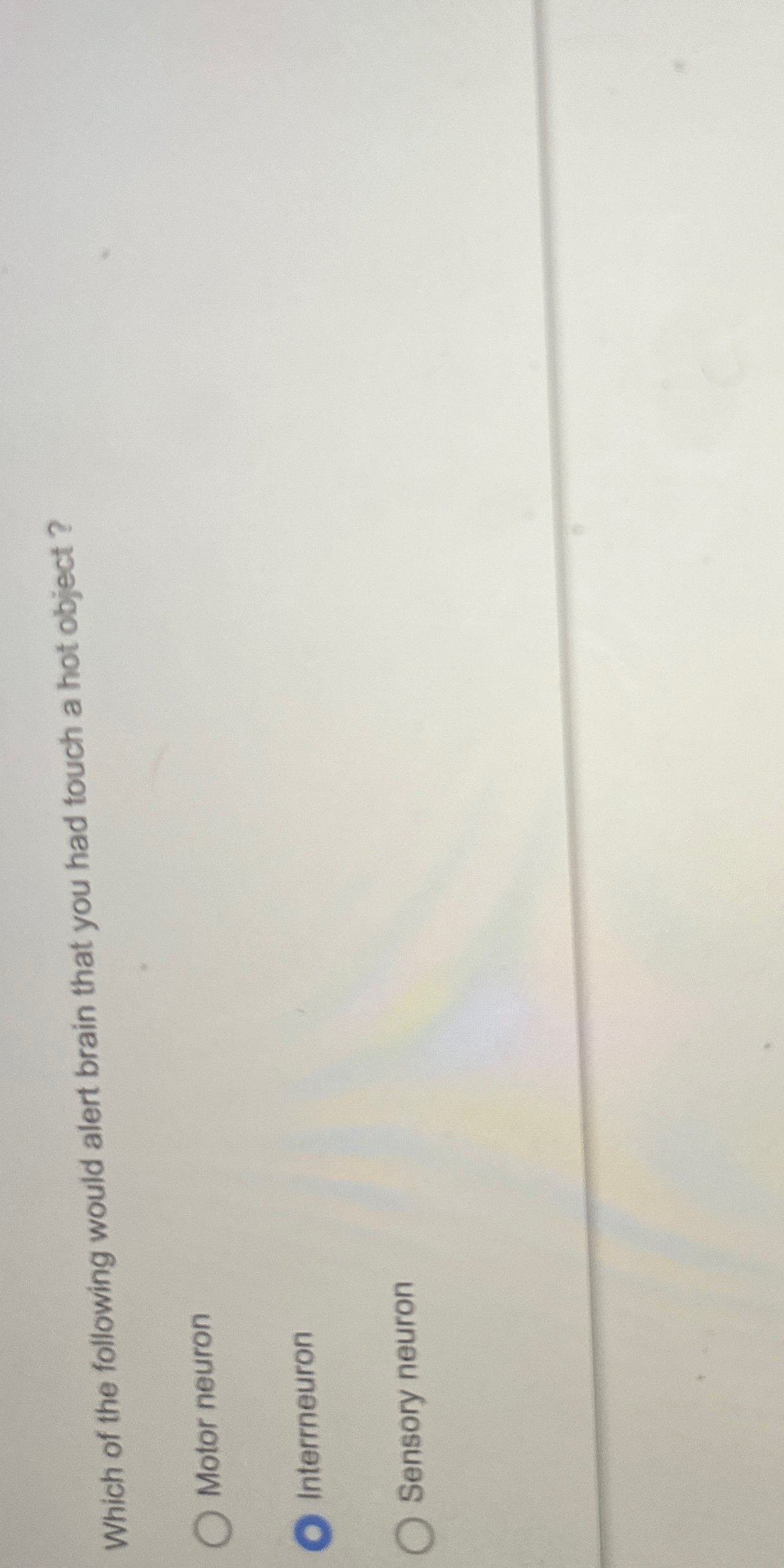 Solved Which of the following would alert brain that you had | Chegg.com