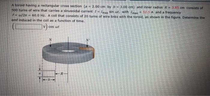 Solved A toroid having a rectangular cross section (a = 2.00 | Chegg.com