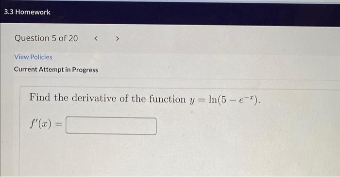 Solved Find the derivative of the function y=ln(5−e−x). | Chegg.com