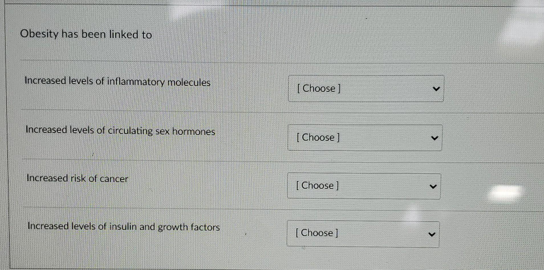 Solved Obesity has been linked to Increased levels of | Chegg.com