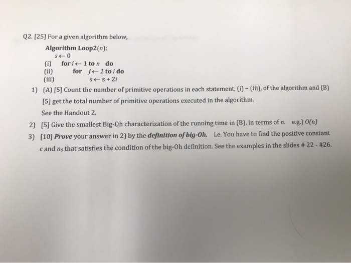 Solved Q2 25 For A Given Algorithm Below Algorithm 8373