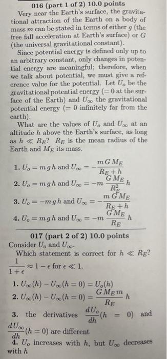 Solved 016 (part 1 of 2 ) 10.0 points Very near the Earth's | Chegg.com