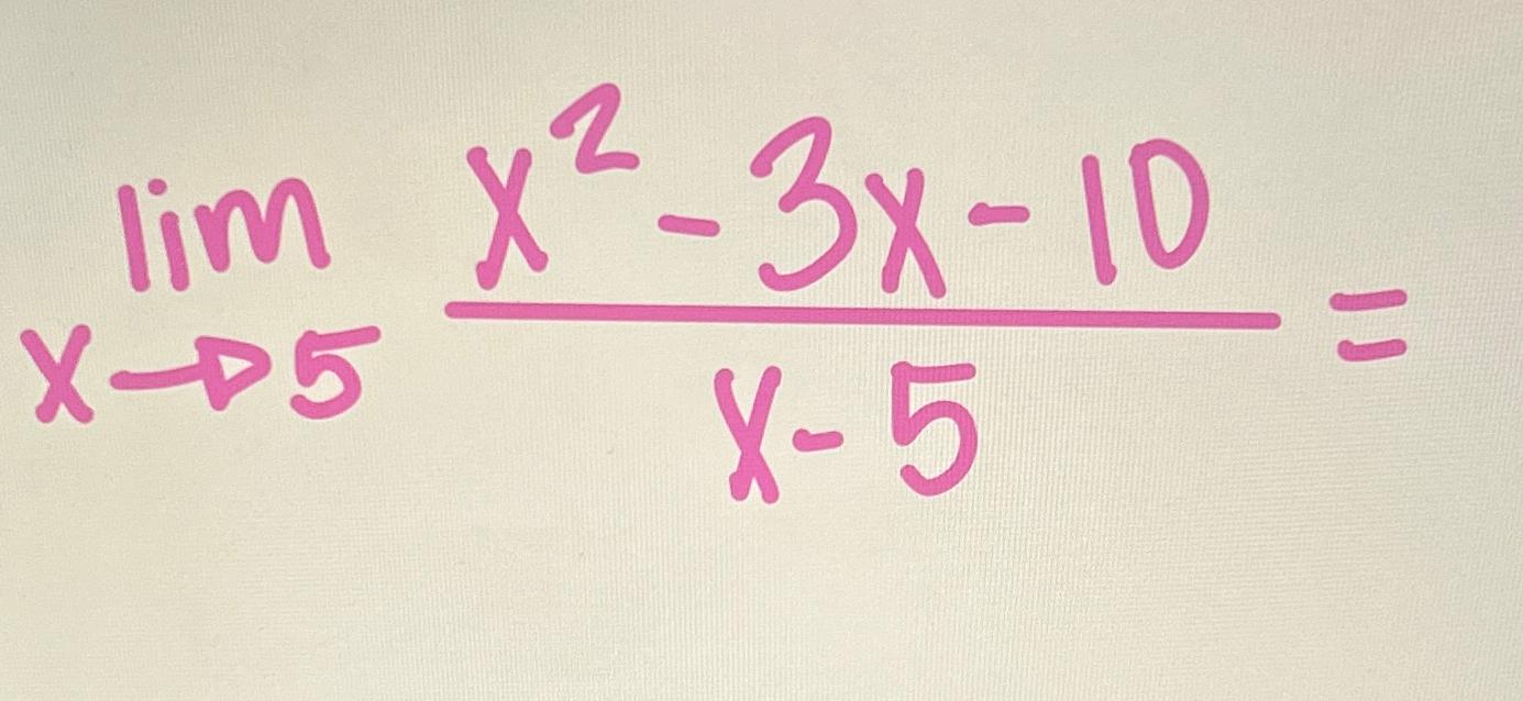 Solved limx→5x2-3x-10x-5= | Chegg.com