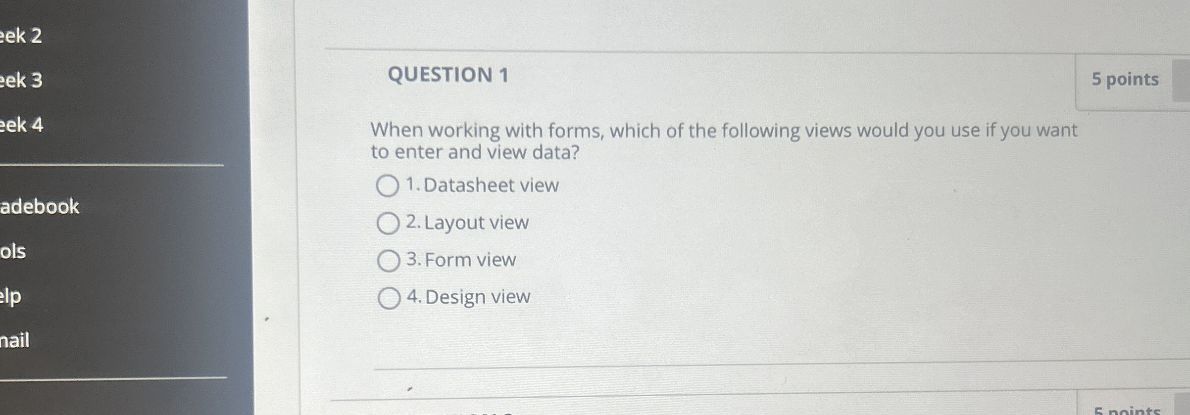 Solved QUESTION 15 ﻿pointsWhen working with forms, which of | Chegg.com