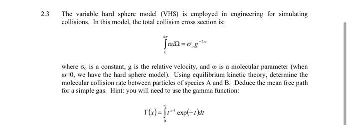 Solved The variable hard sphere model (VHS) is employed in | Chegg.com