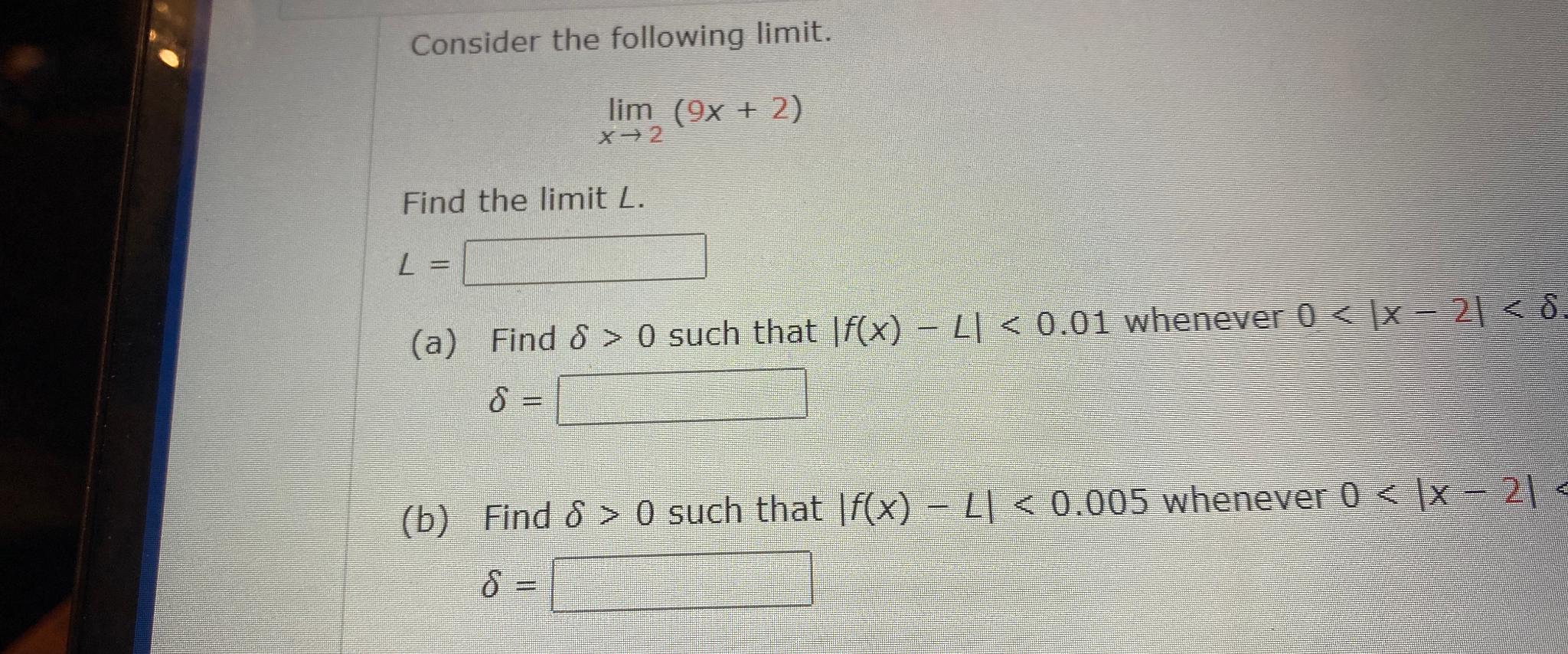 Solved Consider the following limit.limx→2(9x+2)Find the | Chegg.com