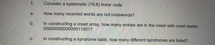 Solved Consider a systematic (19,8) linear code. How many | Chegg.com
