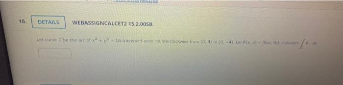 Solved 16. DETAILS WEBASSIGNCALCET2 15.2.005B. Lot curve cbe | Chegg.com