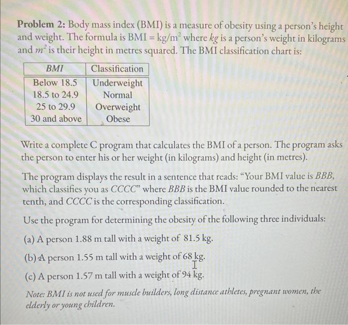 Solved Problem 2: Body mass index (BMI) is a measure of | Chegg.com
