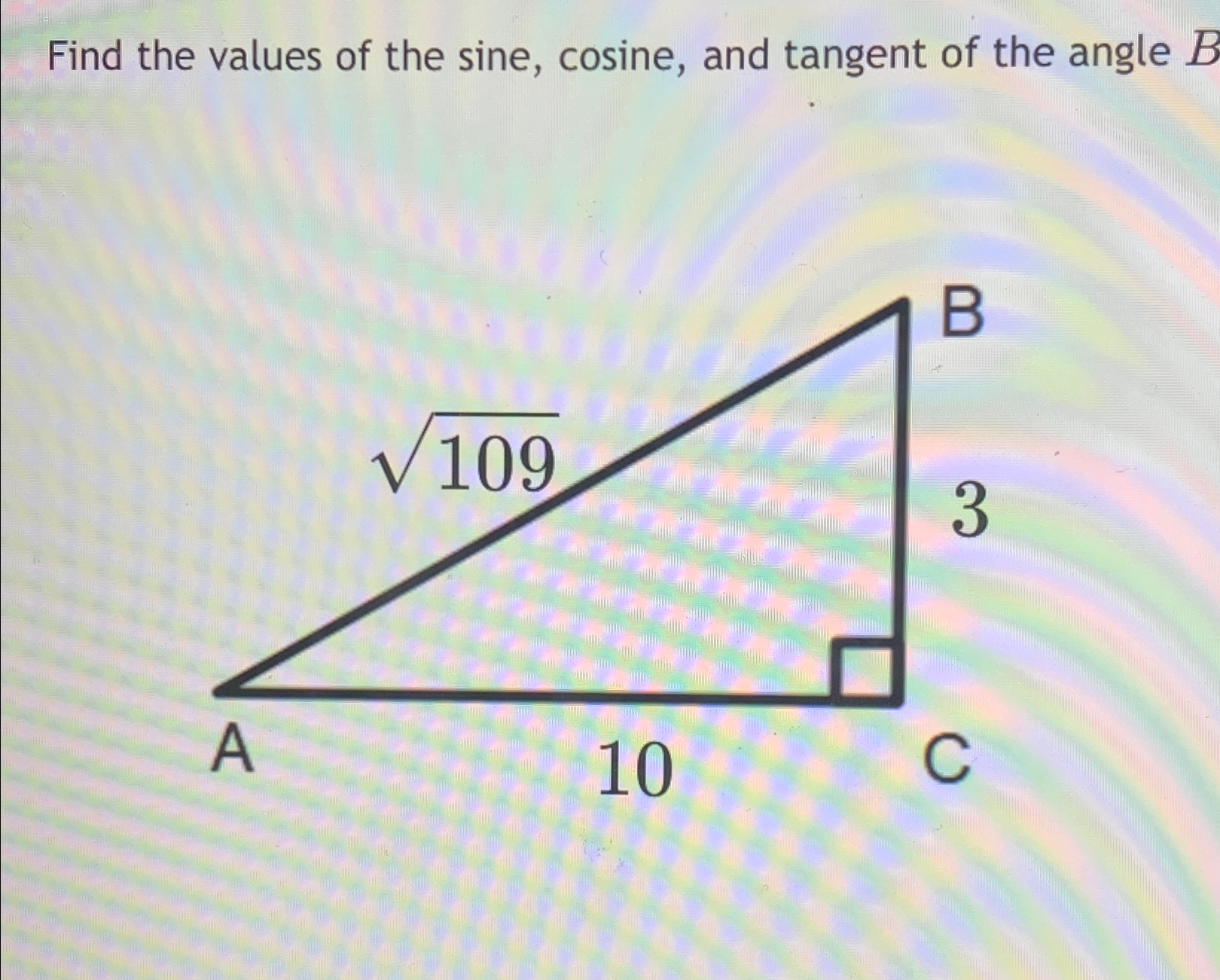 Find the values of the sine, ﻿cosine, and tangent of | Chegg.com