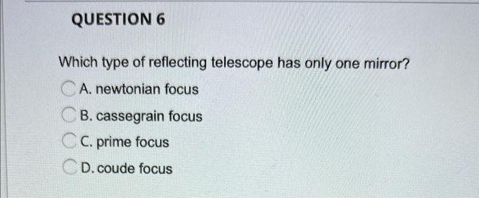 Solved Which type of reflecting telescope has only one | Chegg.com
