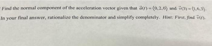 Solved Find the normal component of the acceleration vector | Chegg.com