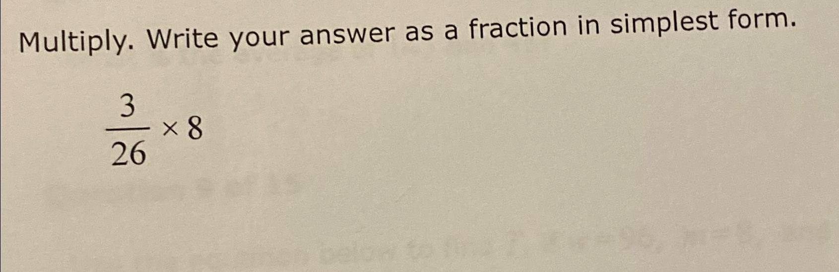 Solved Multiply. Write your answer as a fraction in simplest | Chegg.com