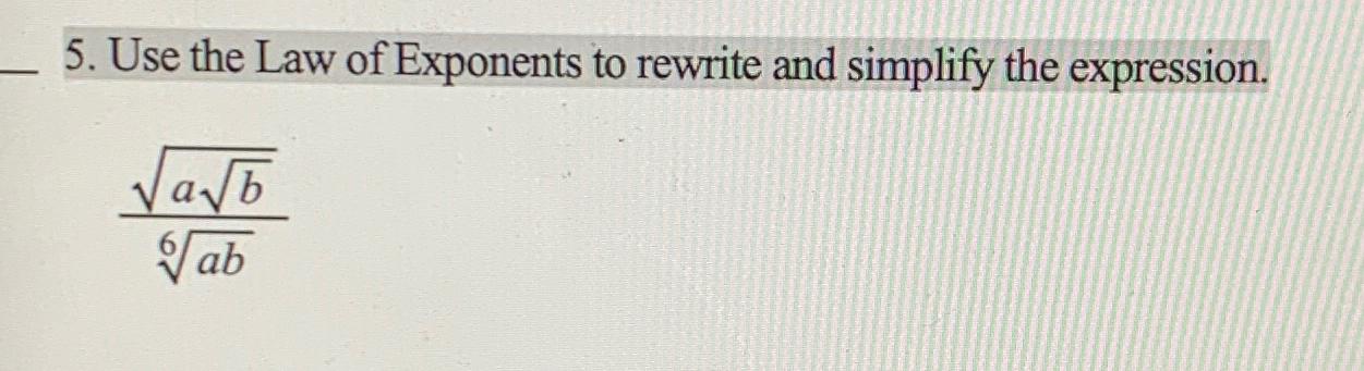 Solved Use the Law of Exponents to rewrite and simplify the | Chegg.com