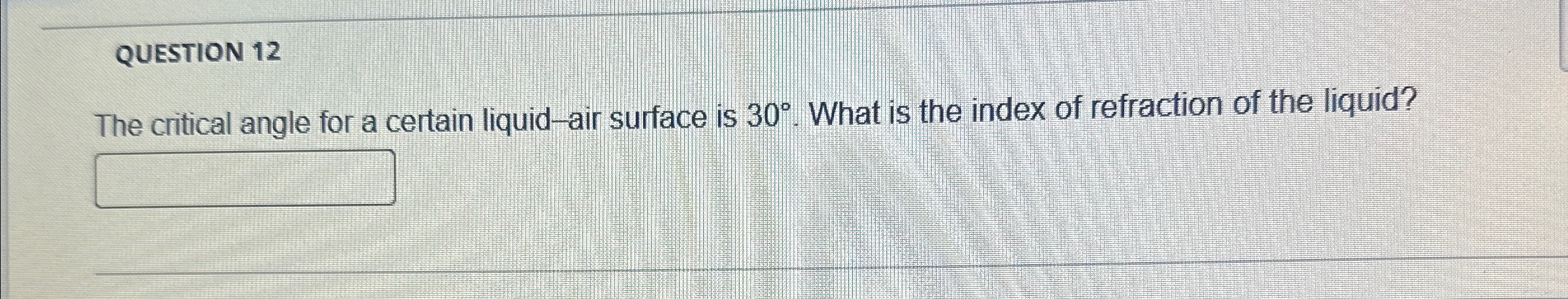Solved QUESTION 12The critical angle for a certain | Chegg.com
