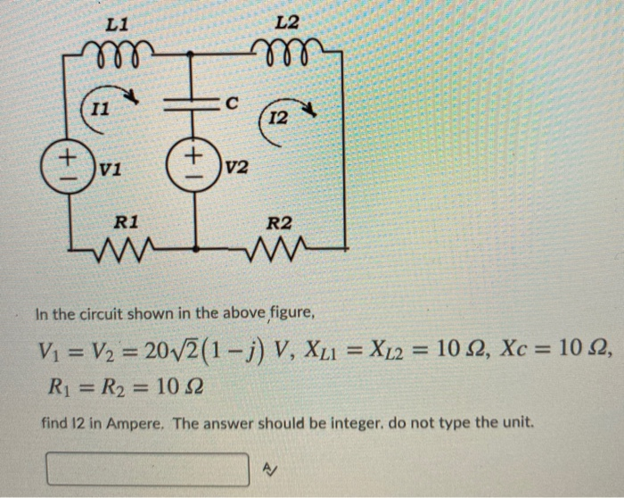 Solved L1 L2 m mm 11 12 + + V1 V2 R1 R2 m In the circuit | Chegg.com