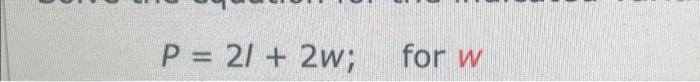 Solved P=2l+2w | Chegg.com