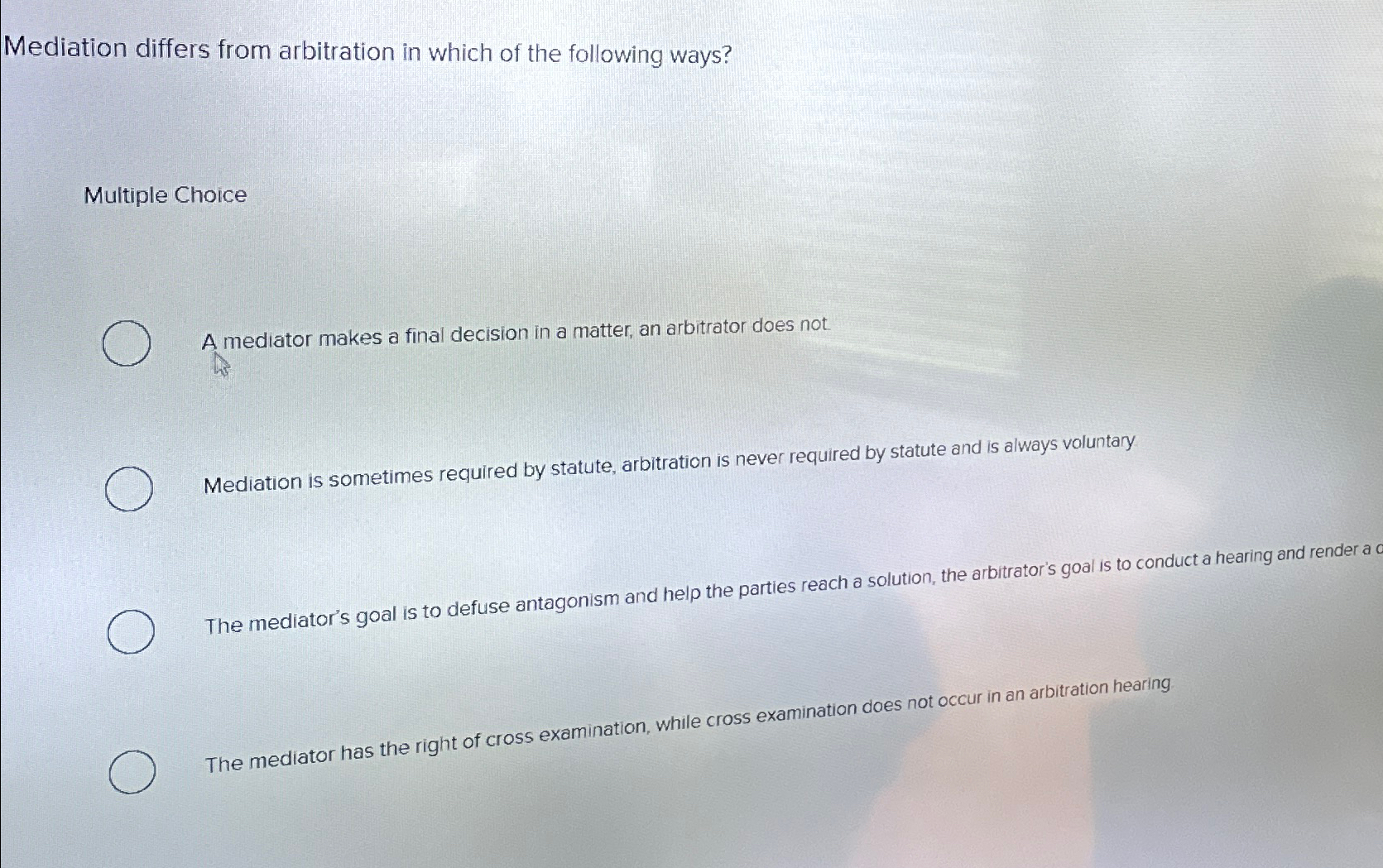 Solved Mediation differs from arbitration in which of the | Chegg.com
