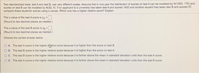 Solved Two standardized tests, test A and test Buse very | Chegg.com