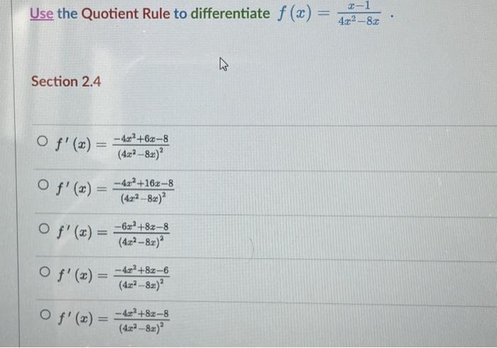 Solved Use the Quotient Rule to differentiate | Chegg.com