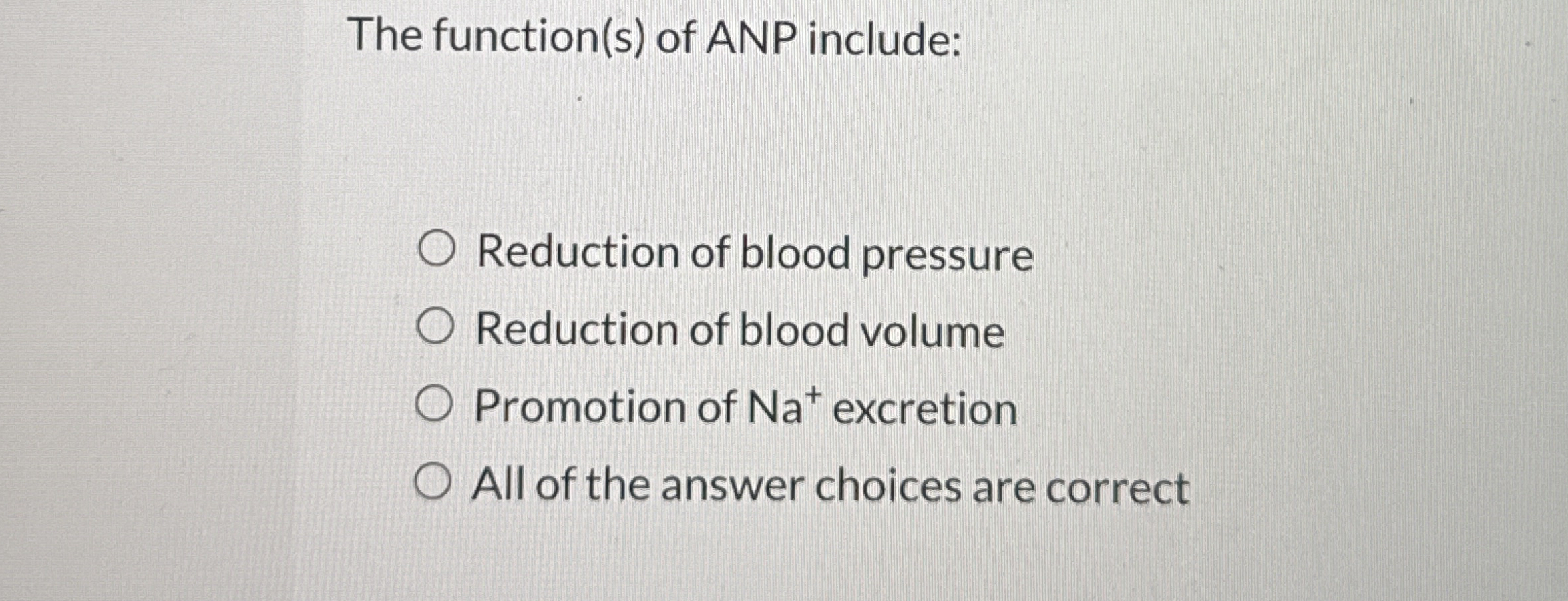 Solved The function(s) ﻿of ANP include:Reduction of blood | Chegg.com