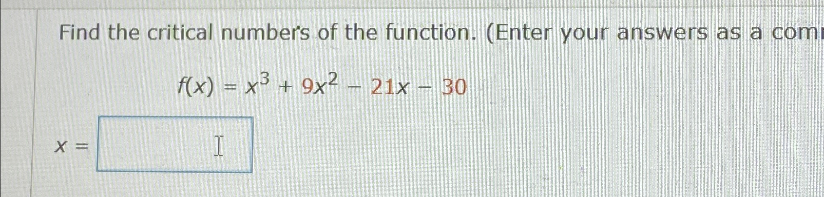 Solved Find the critical numbers of the function. (Enter | Chegg.com